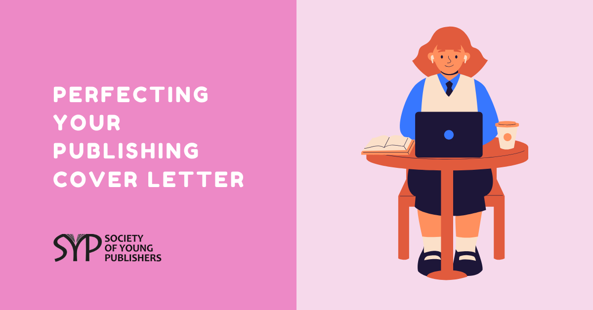 Perfecting Your Publishing Cover Letter - The Society of Young Publishers