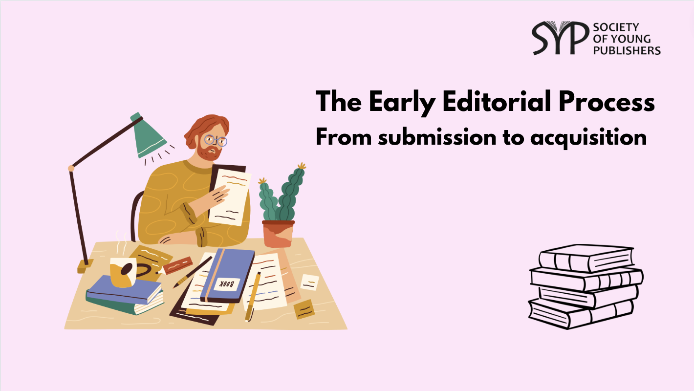 The Early Editorial Process: From submission to acquisition - The ...