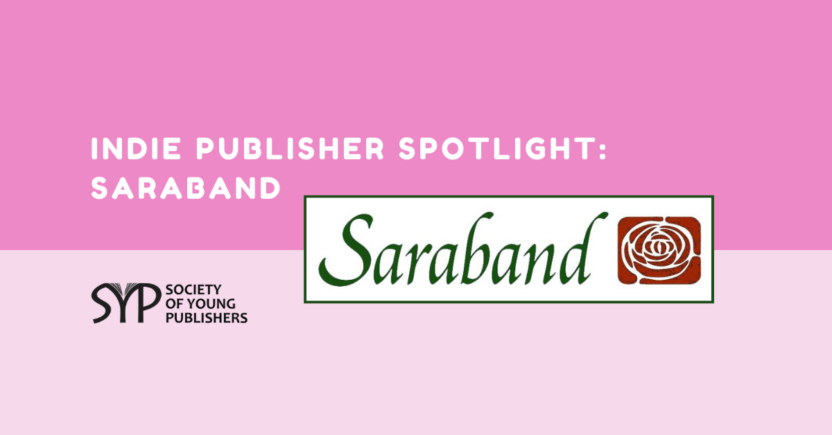 Indie Publisher Spotlight: Saraband - The Society of Young Publishers