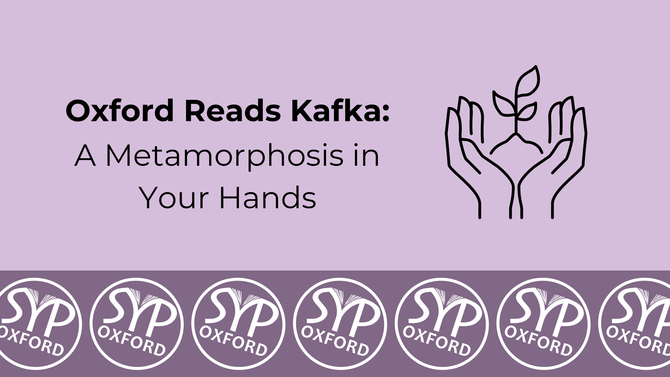Oxford Reads Kafka: A Metamorphosis in Your Hands - The Society of ...