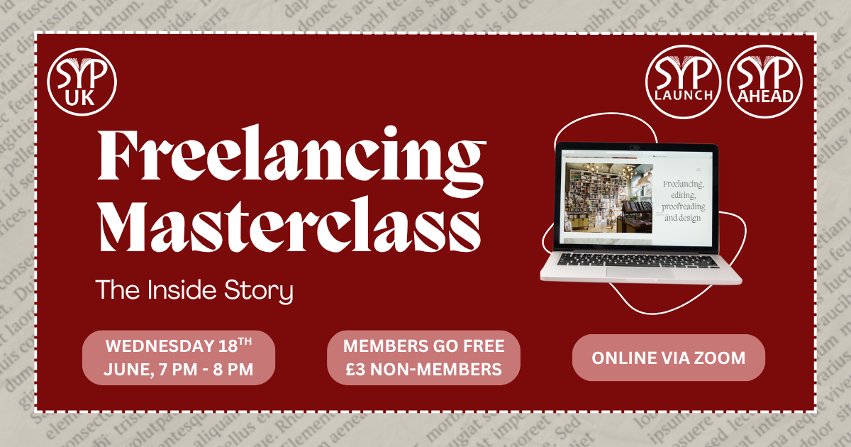 SYP UK freelancing Masterclass: The Inside Story - The Society of Young Publishers