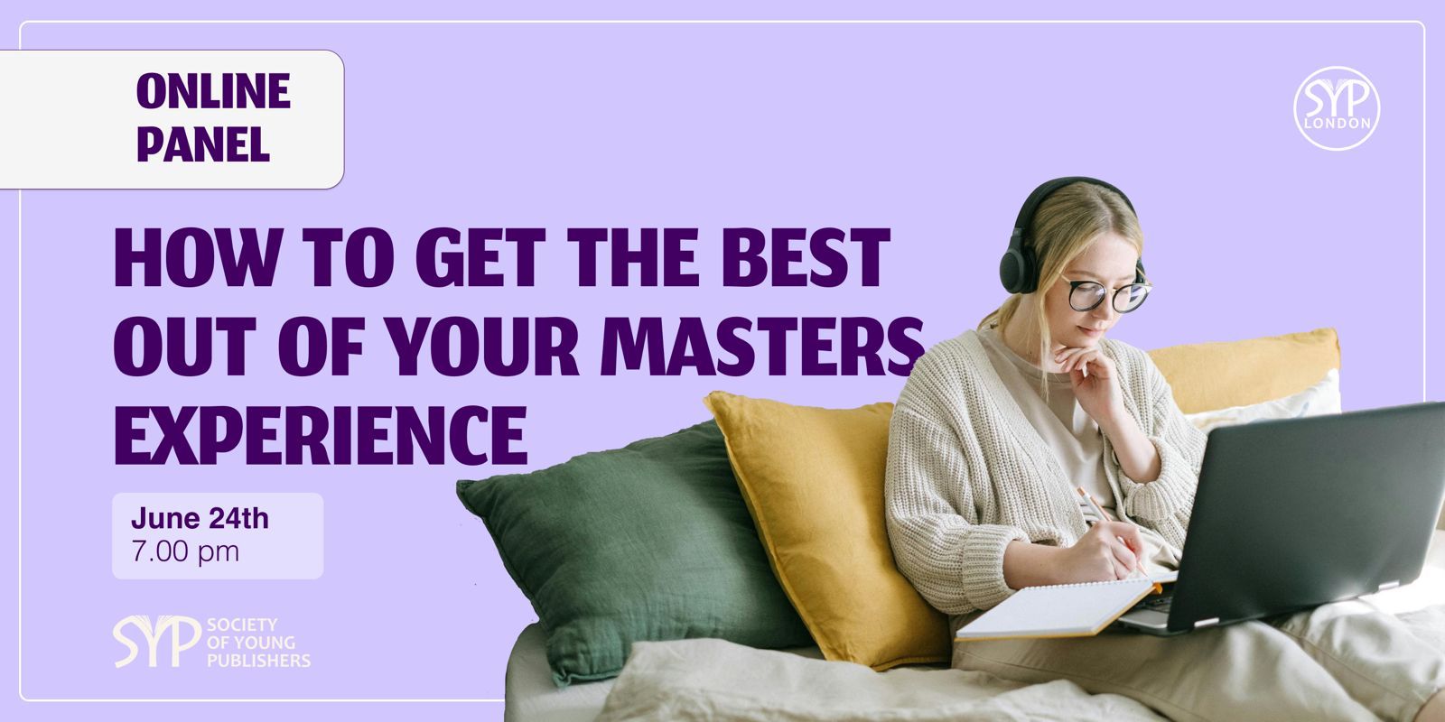 SYP London: How To Get The Best Out Of Your Masters Experience - The ...