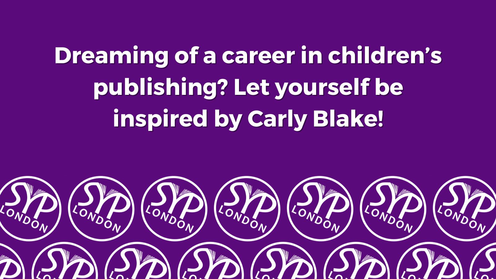 Dreaming of a career in children’s publishing? Let yourself be inspired ...
